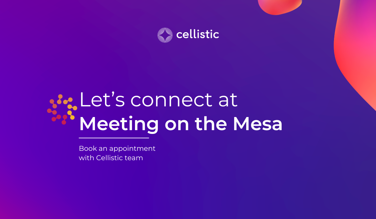 Cellistic is attending Cell & Gene Meeting on the Mesa